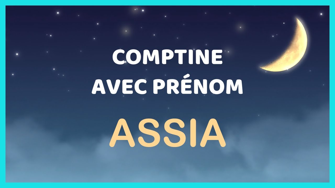 Assia - Comptine personnalisée avec ce prénom - YouTube