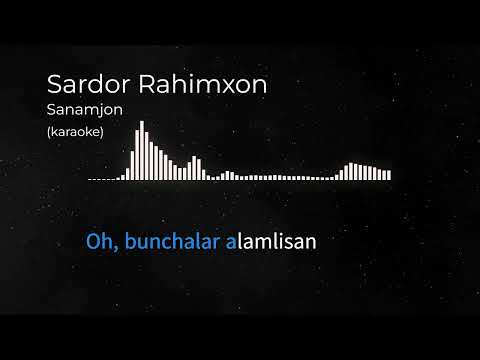 Sardor Rahimxon -Sanamjon (karaoke)