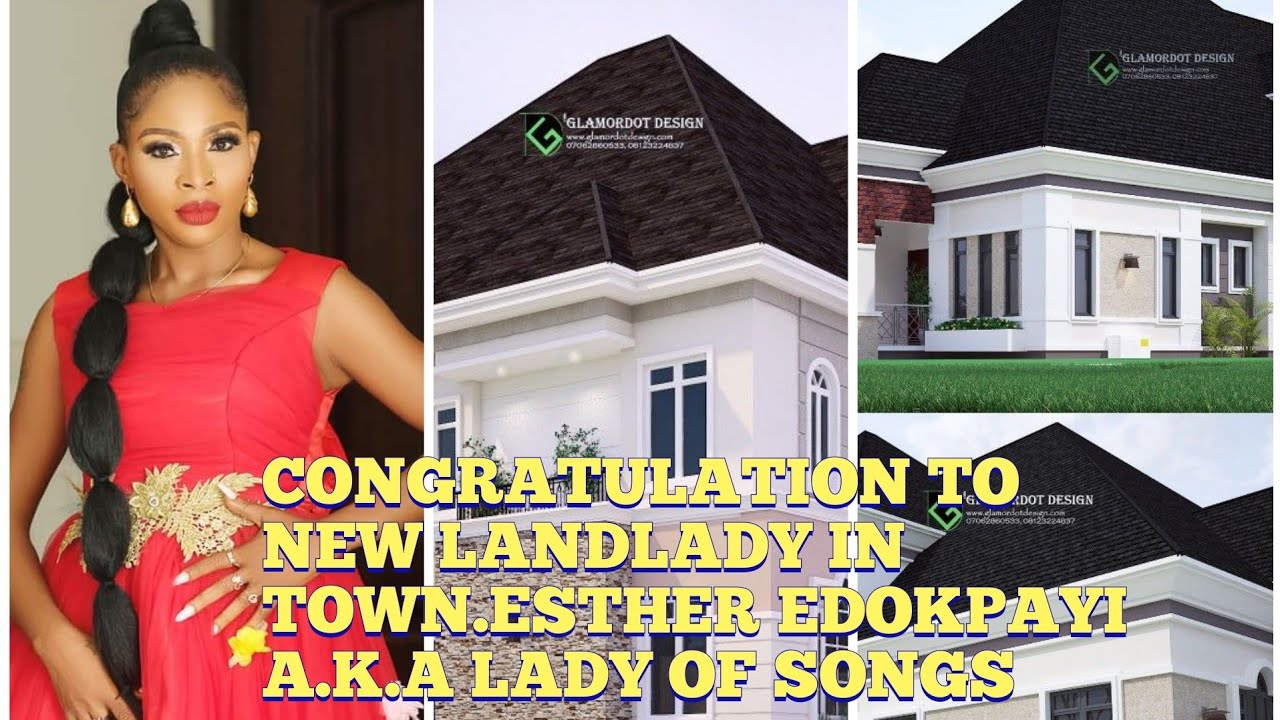CONGRATULATION TO NEW LANDLADY IN TOWN.ESTHER EDOKPAYI A.K.A LADY OF ...