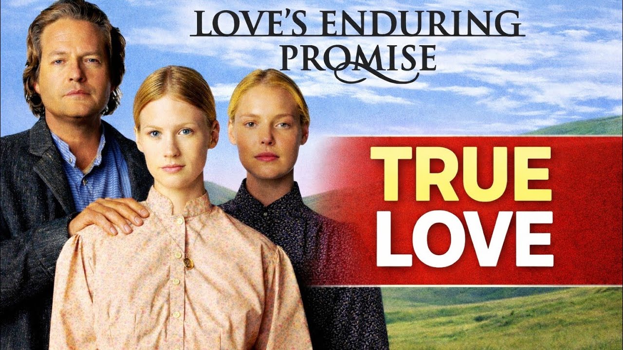 Love’s Enduring Promise (2004) Full Movie – A Heartwarming Story of ...