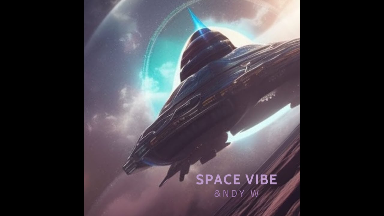 Space Vibe - &ndy W - YouTube
