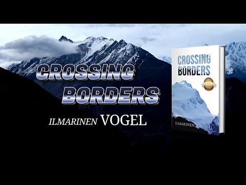 Crossing Borders by Ilmarinen Vogel | Book Trailer