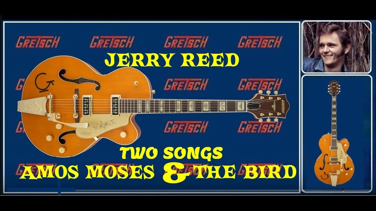 🎼 JERRY REED 👍🏻 #1 AMOS MOSES 🎼 #2 THE BIRD 🎼 LYRICS - YouTube