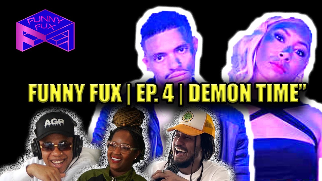FUNNY FUX | EPISODE 004 | "DEMON TIME" | Featuring PATRICK CLOUD ...