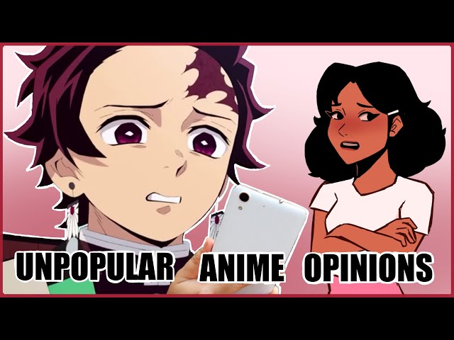 Unpopular Anime Opinions Unpopular Opinion But They Make Me