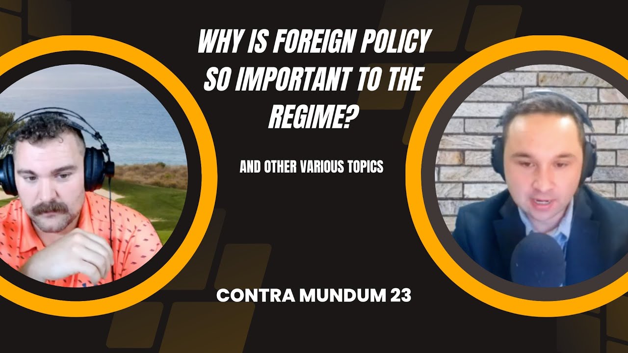 Why is Foreign Policy So Important to The Regime? (Contra Mundum ...