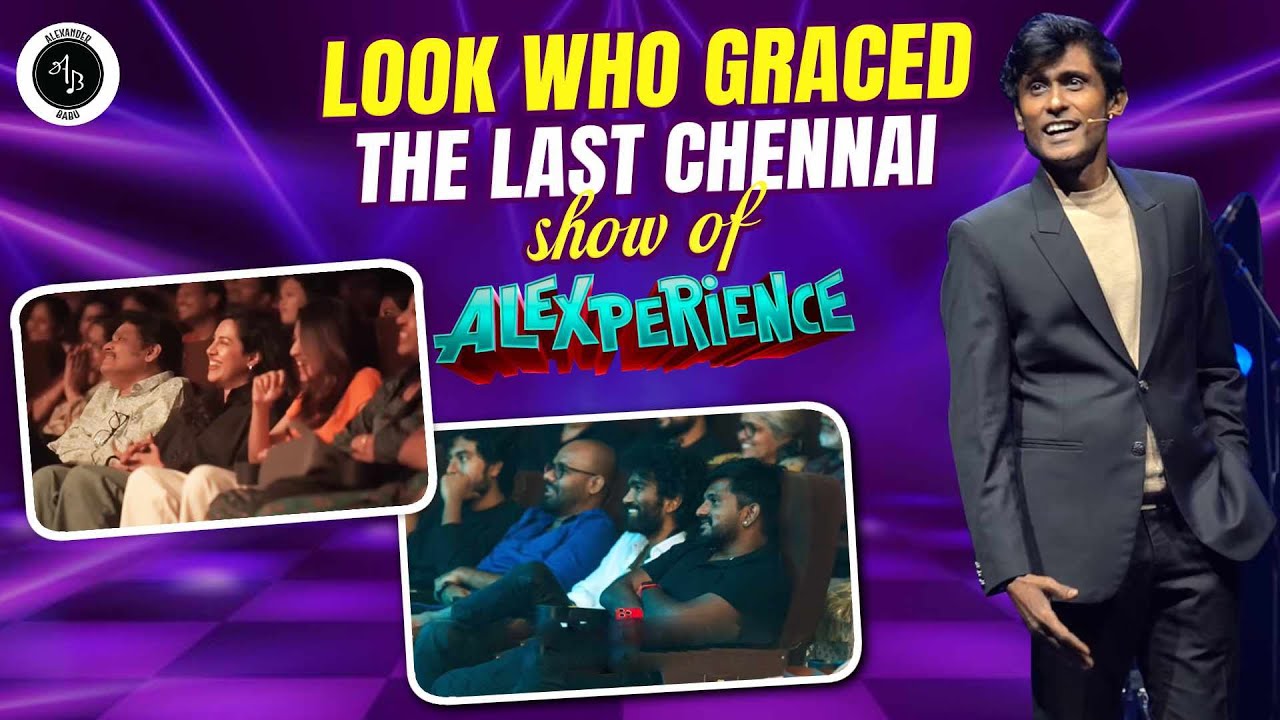 Look who graced the last Chennai show of Alexperience! | Alexander Babu ...