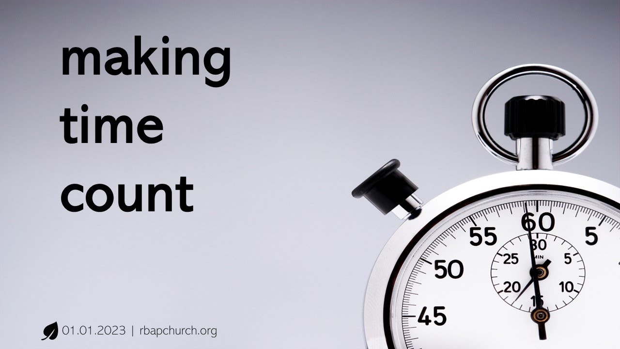 Making Time Count | 01.01.2023 - YouTube