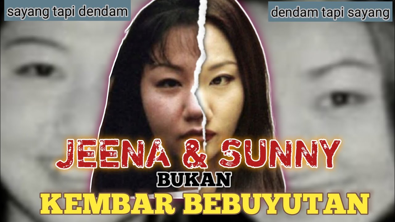 KISAH KISRUH SI KEMBAR IDENTIK | JEENA HAN & SUNNY HAN - YouTube