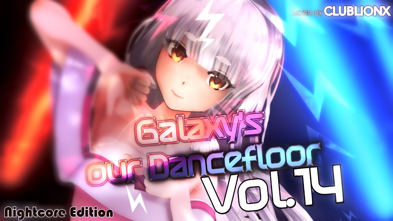 🌌Galaxy's our Dancefloor - Vol.14 Nightcore Edition ★ Techno / Hands Up ...