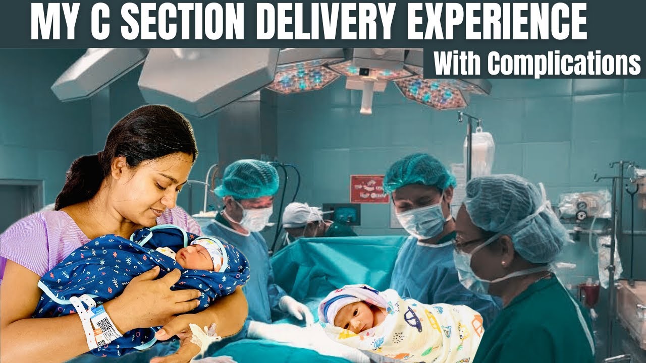 My C Section Delivery Experience with Complications 👶| C Section Story ...