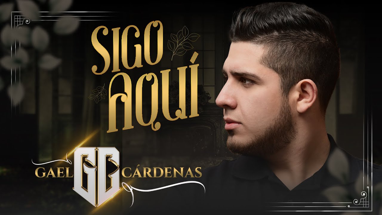 Gael Cárdenas - Sigo Aquí (Video Oficial) - YouTube