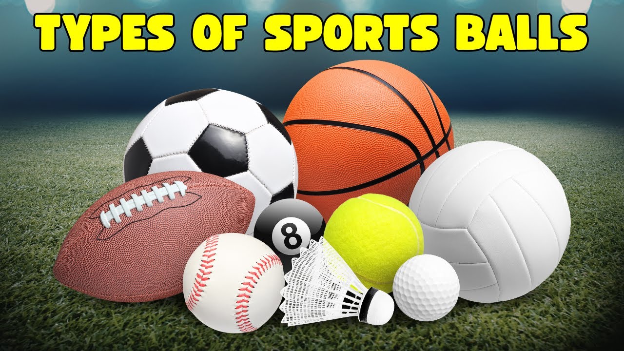 Sports Balls Names | Learn Names of Different Sports Balls | Types of ...