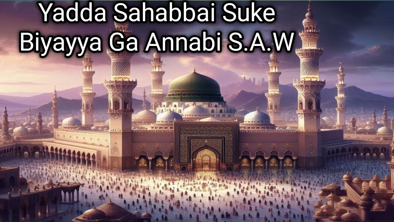 Yadda Sahabbai Suke Biyayya Ga Annabi S.A.W Cikin Karatun littafin ...