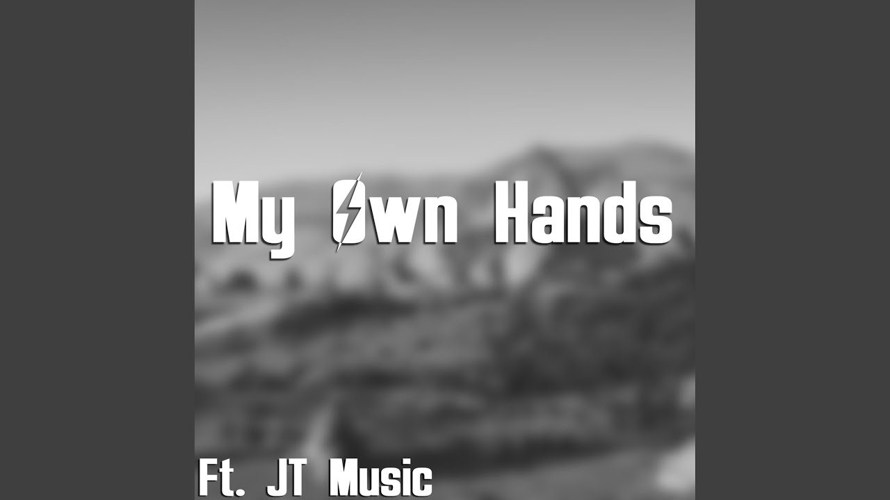 My Own Hands - YouTube