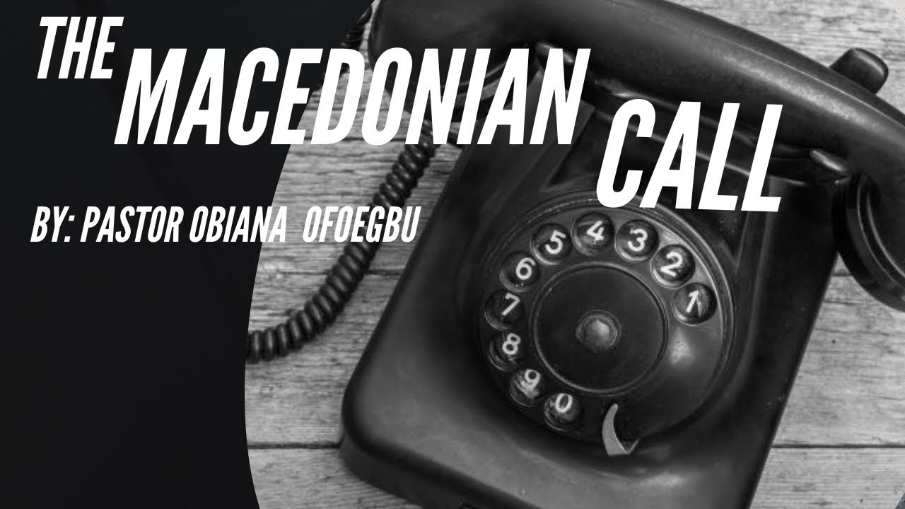 "The Macedonian Call"- Pastor Obinna Ofoegbu - YouTube