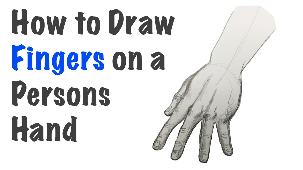 How to Draw Fingers on a Persons Hand - YouTube