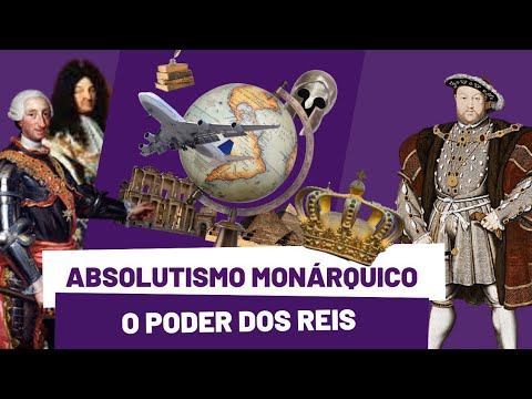 Absolutismo: O poder dos Reis - YouTube