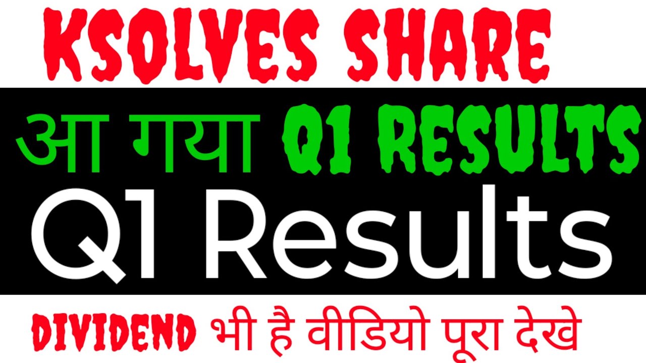 Ksolves Q1 Results 2025 | Ksolves Results Today | Ksolves Share Latest ...