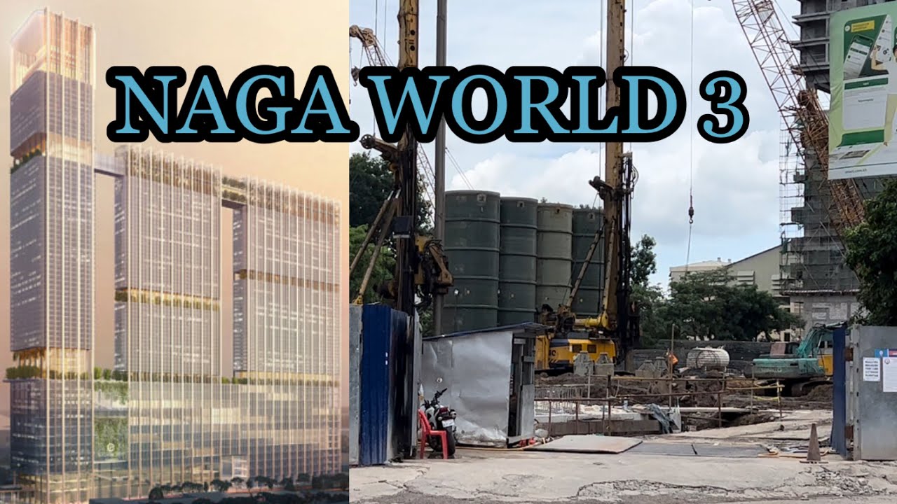 Naga World 3 construction site ~ ការដ្ឋានសាងសង់អគារណាហ្គាវេីល3 # ...