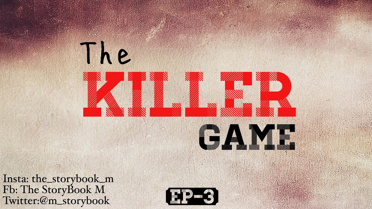 The Killer Game||EP-3||The StoryBook M - YouTube