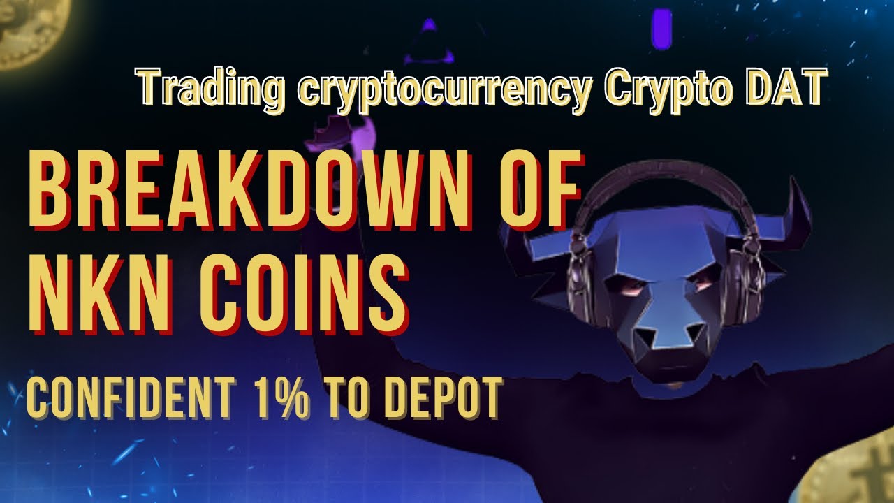 Breakdown of NKN crypto coin | Breakdown situation on NKN token - YouTube