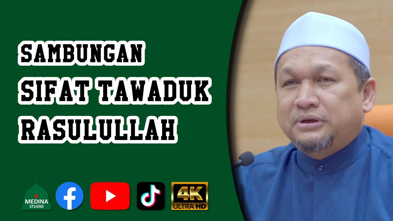 Ustaz Zamri Zainal Abidin -Sambungan Sifat Tawaduk Rasulullah | 4K ...