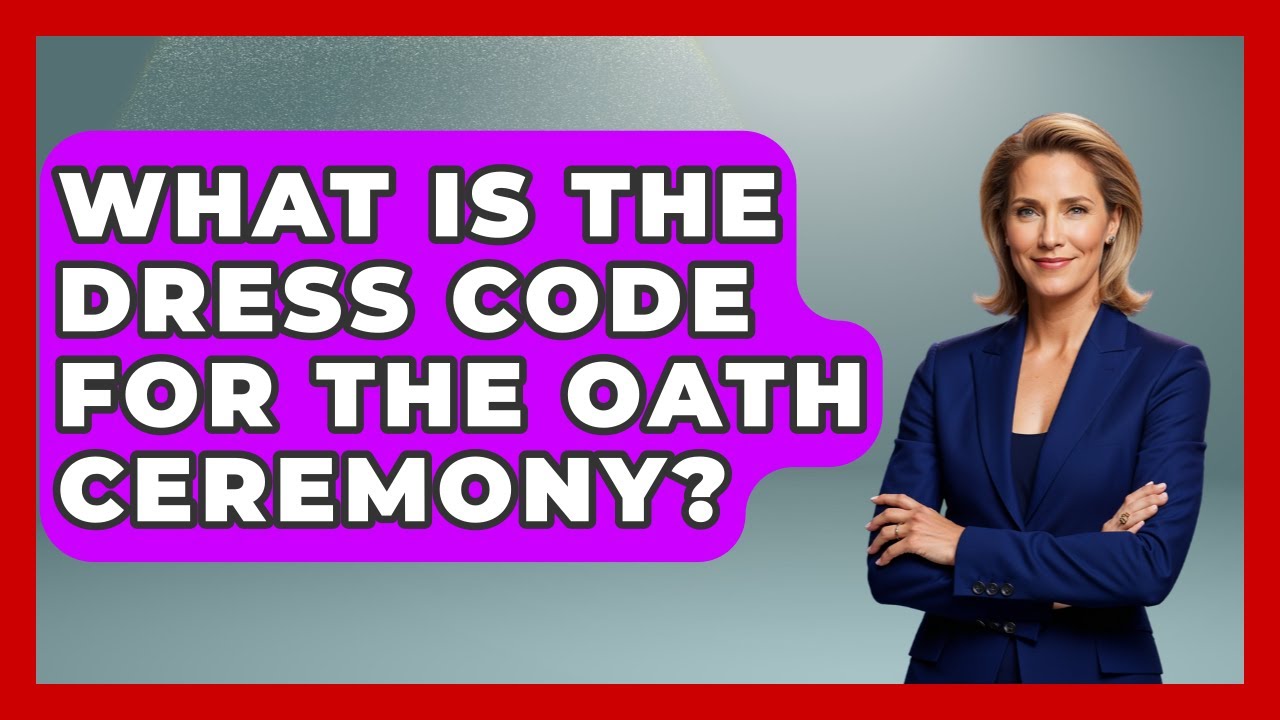 What Is The Dress Code For The Oath Ceremony? - US Citizenship ...