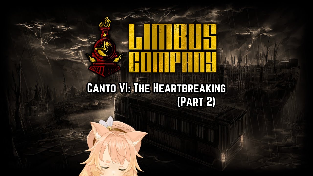 【Limbus Company】 To the Basement (Continuing Canto VI) 【Chi Chimernyan ...