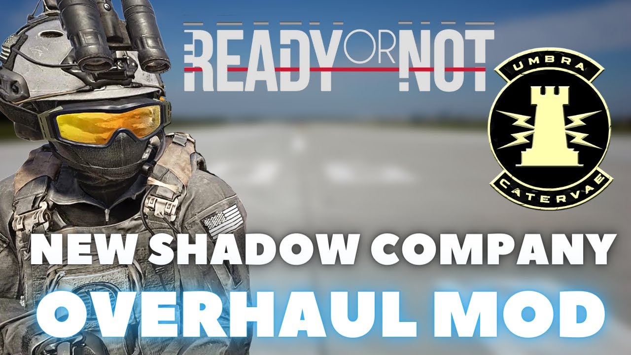 SHADOW COMPANY MOD OVERHAUL - READY OR NOT MODDED - YouTube