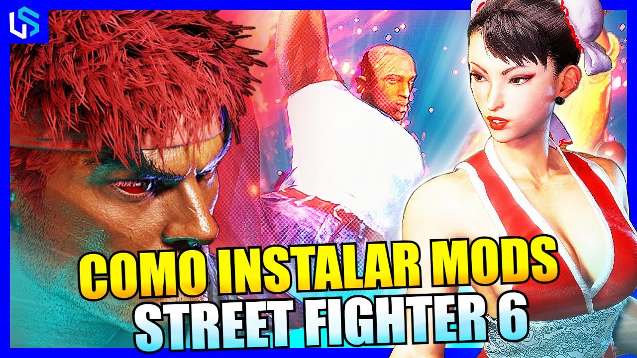 COMO INSTALAR OS MELHORES MODS DE STREET FIGHTER 6 EM 1 MINUTO - YouTube