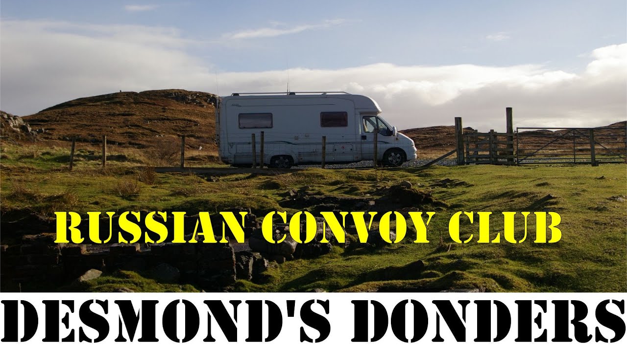 RUSSIAN CONVOY CLUB our Video - (RV/Motorhome/Van Life Scotland) - YouTube