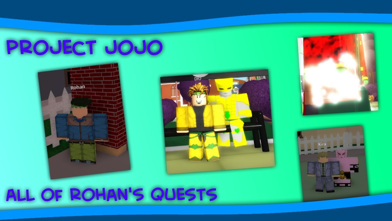 Project JoJo All Of Rohan's Quests - YouTube