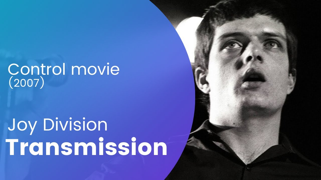 Joy Division- Transmission| Control movie - YouTube