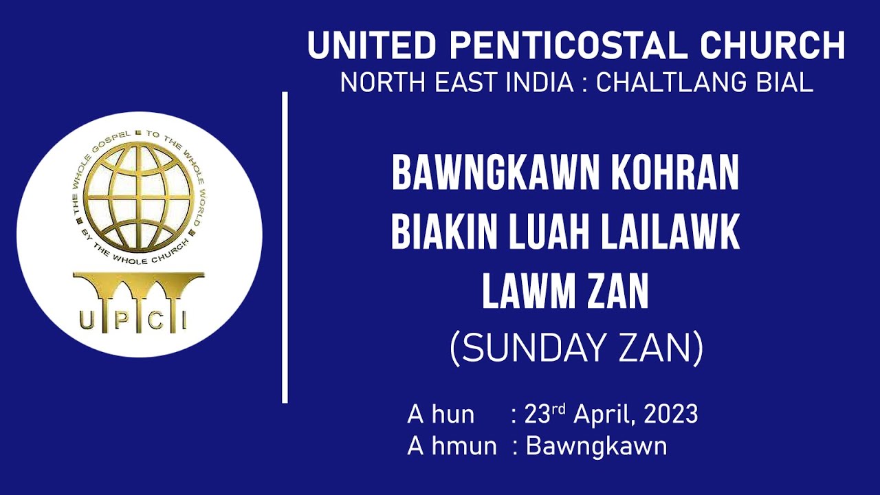Bawngkawn Kohran ten Biakin luah Sunday Zan || UPC:NEI || Chaltlang ...
