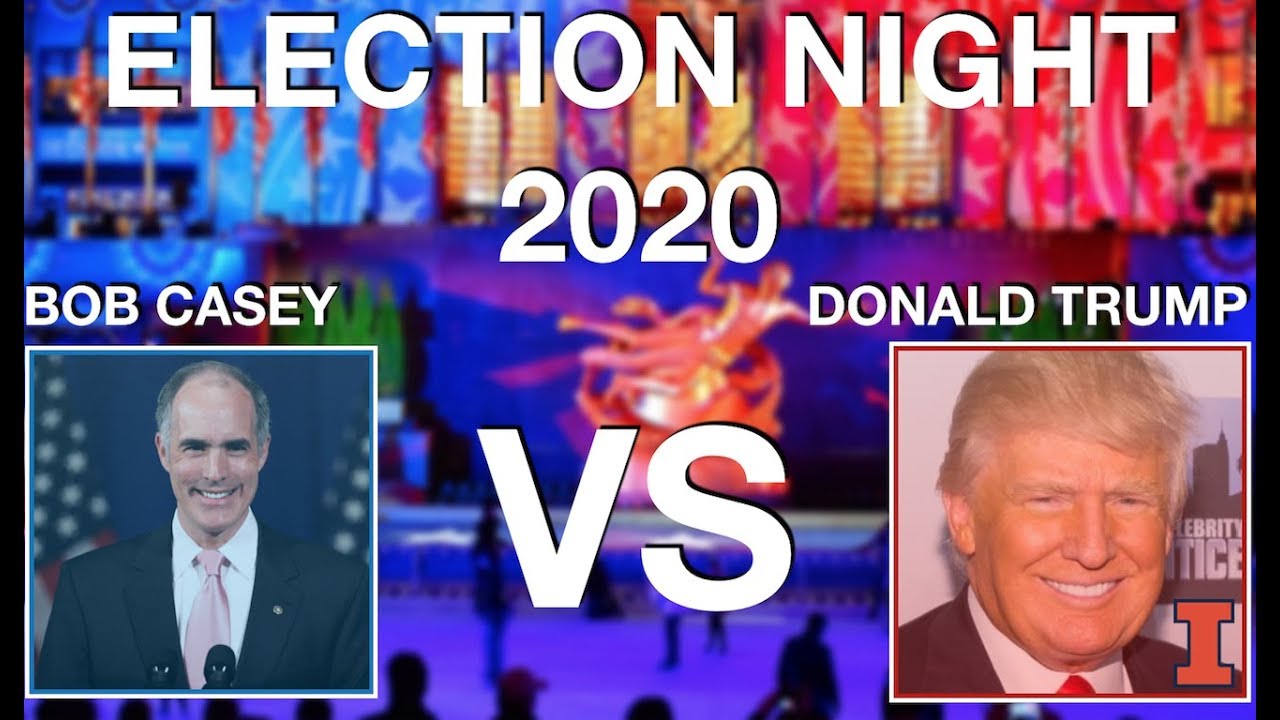 2020 Election Night | Bob Casey vs Donald Trump - YouTube