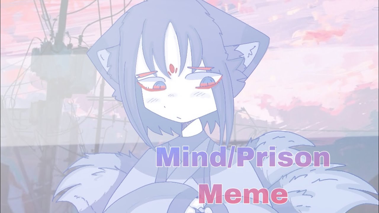 Mind/Prison Meme - YouTube