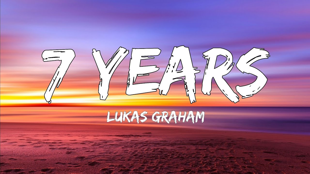 Lukas Graham - 7 Years (Lyrics) - YouTube