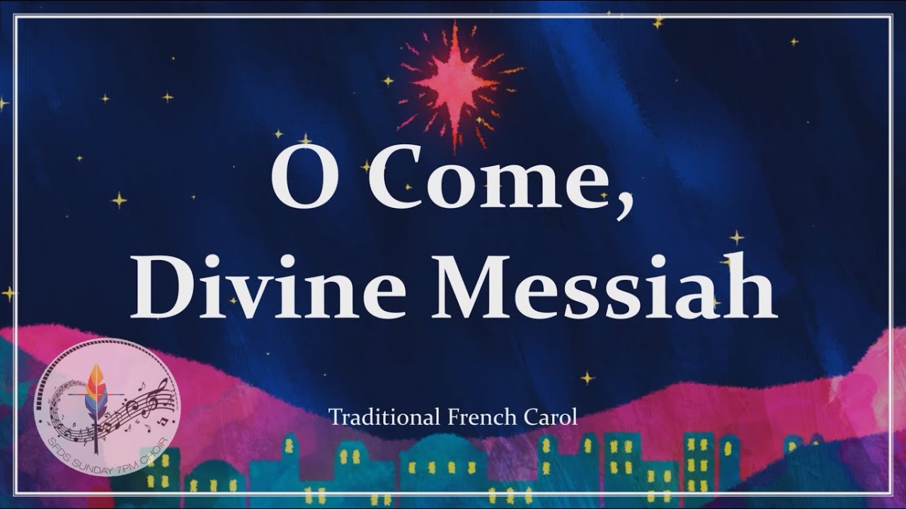 O Come Divine Messiah | Advent | Choir with Lyrics | Traditional ...