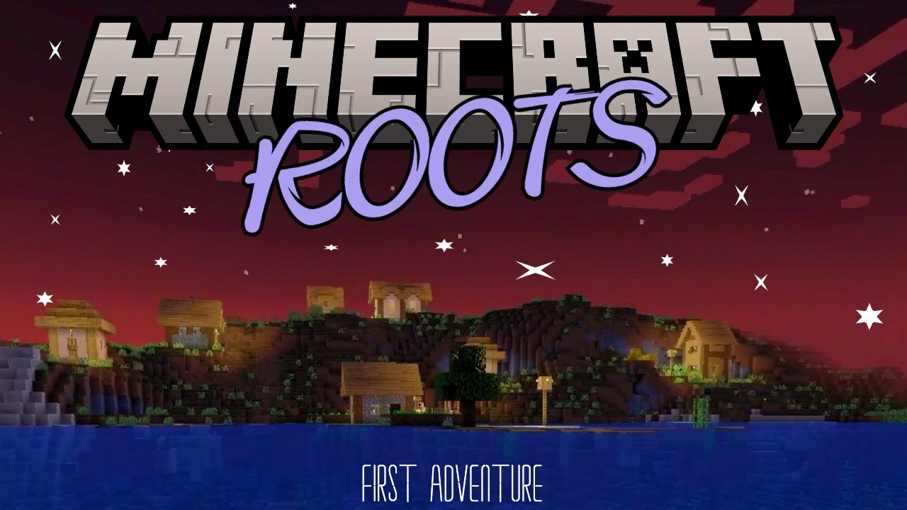 FIRST ADVENTURE / Minecraft Roots Ep 2 - YouTube