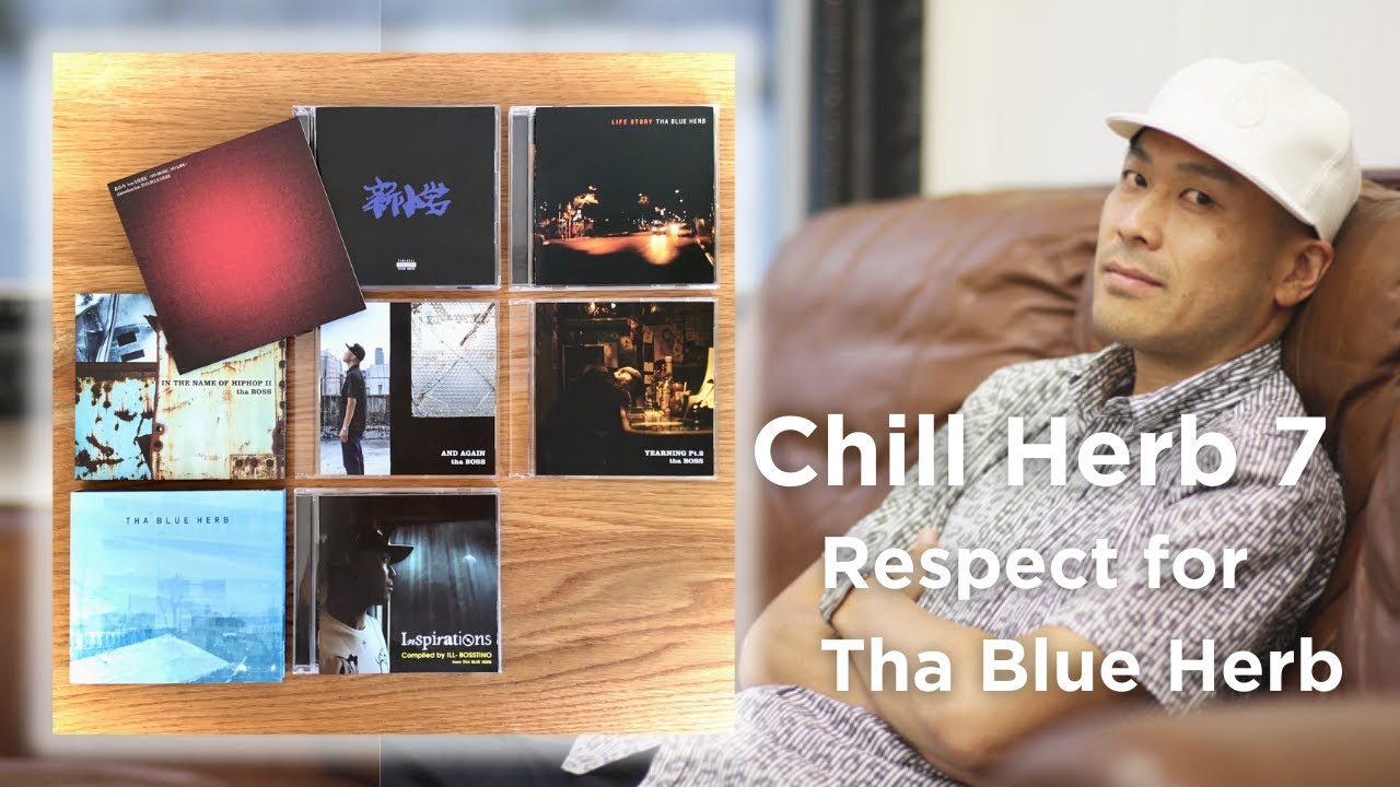 [DJMix] Chill Herb 7 (Respect for Tha Blue Herb) Chill & Ambient - YouTube