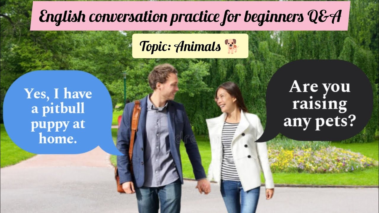 English conversation practice for beginners Q&A/Topic: Animals/English ...
