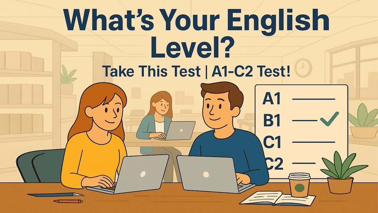 What’s Your English Level? Take This Test | A1–C2 English Language Test ...