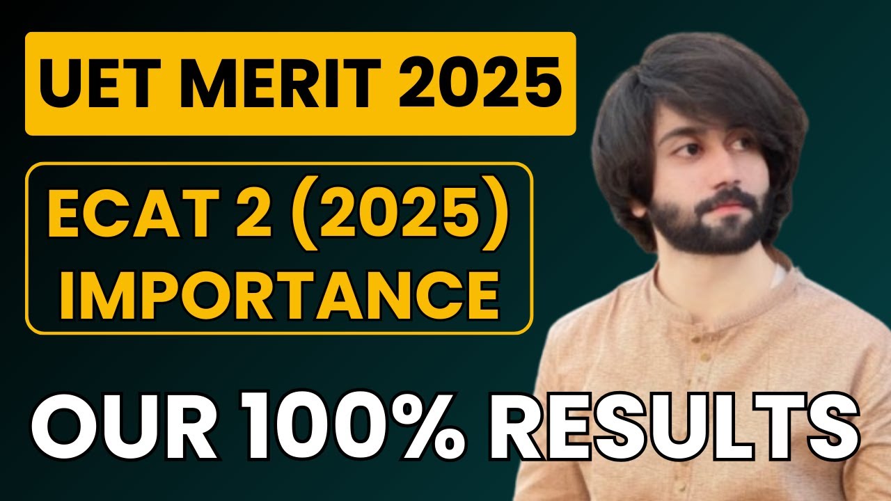 UET ECAT 2 Preparation I UET Expected Merit 2025 I UET ECAT 1 Results I ...