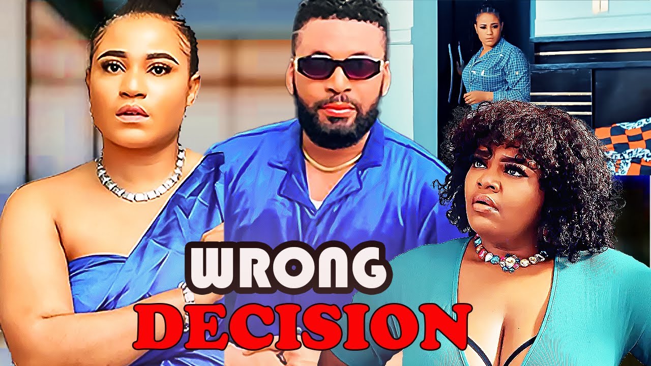 Wrong Decision Full Movie- Prince Ugo, Rosabelle Andrews 2024 Latest ...