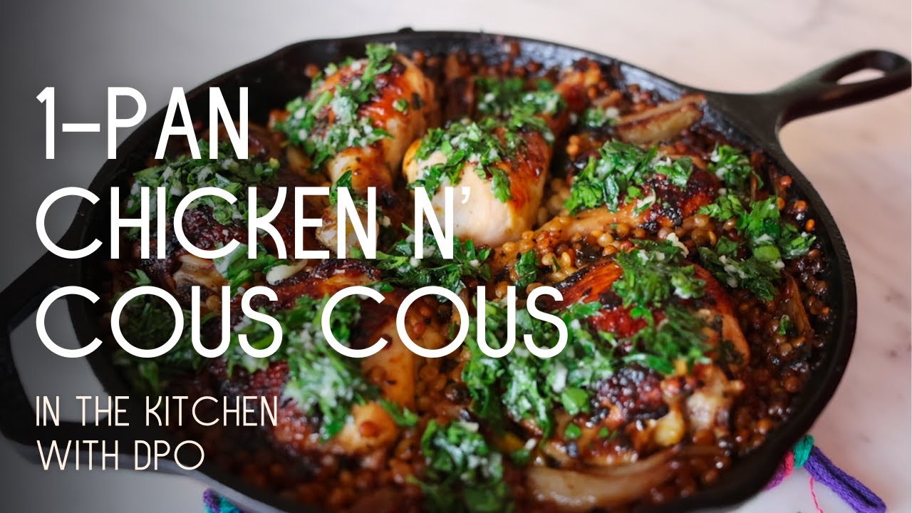 1-Pan Chicken and Cous Cous | In The Kitchen with DPo - YouTube
