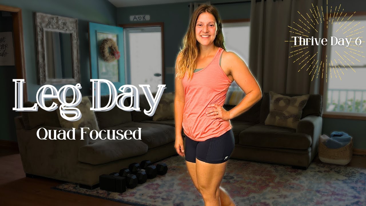 Lower Body Strength Workout with Dumbbells - Quad Focused l Thrive Program Day 6 - YouTube