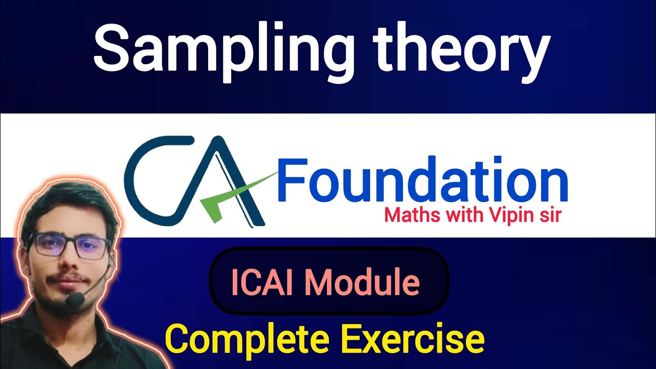 Complete Exercise on Sampling | ICAI Module | CA Foundation Maths ...