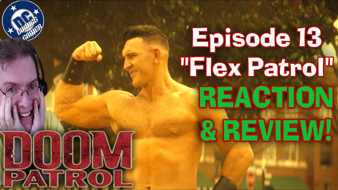 Doom Patrol 1x13 Flex Patrol REACTION & REVIEW! - YouTube