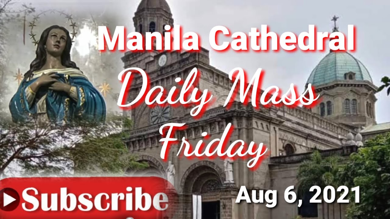 Manila Cathedral | Daily Mass Today | Friday | Aug 6, 2021 - YouTube